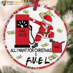 Funny Christmas Ornaments, Gas Christmas All I Want For Christmas Is ...