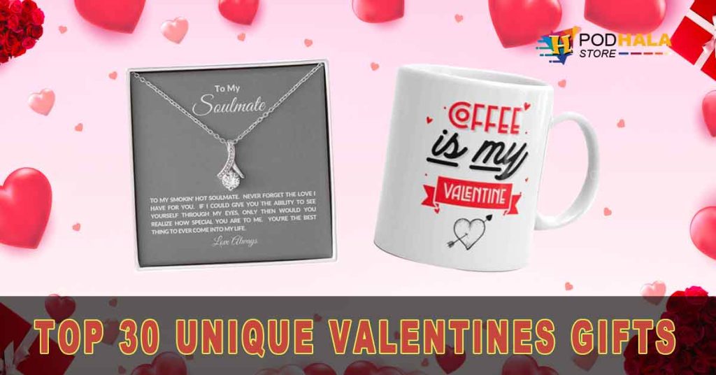 Top 30 Unique Valentines Gifts That Will Make Your Lover Smile