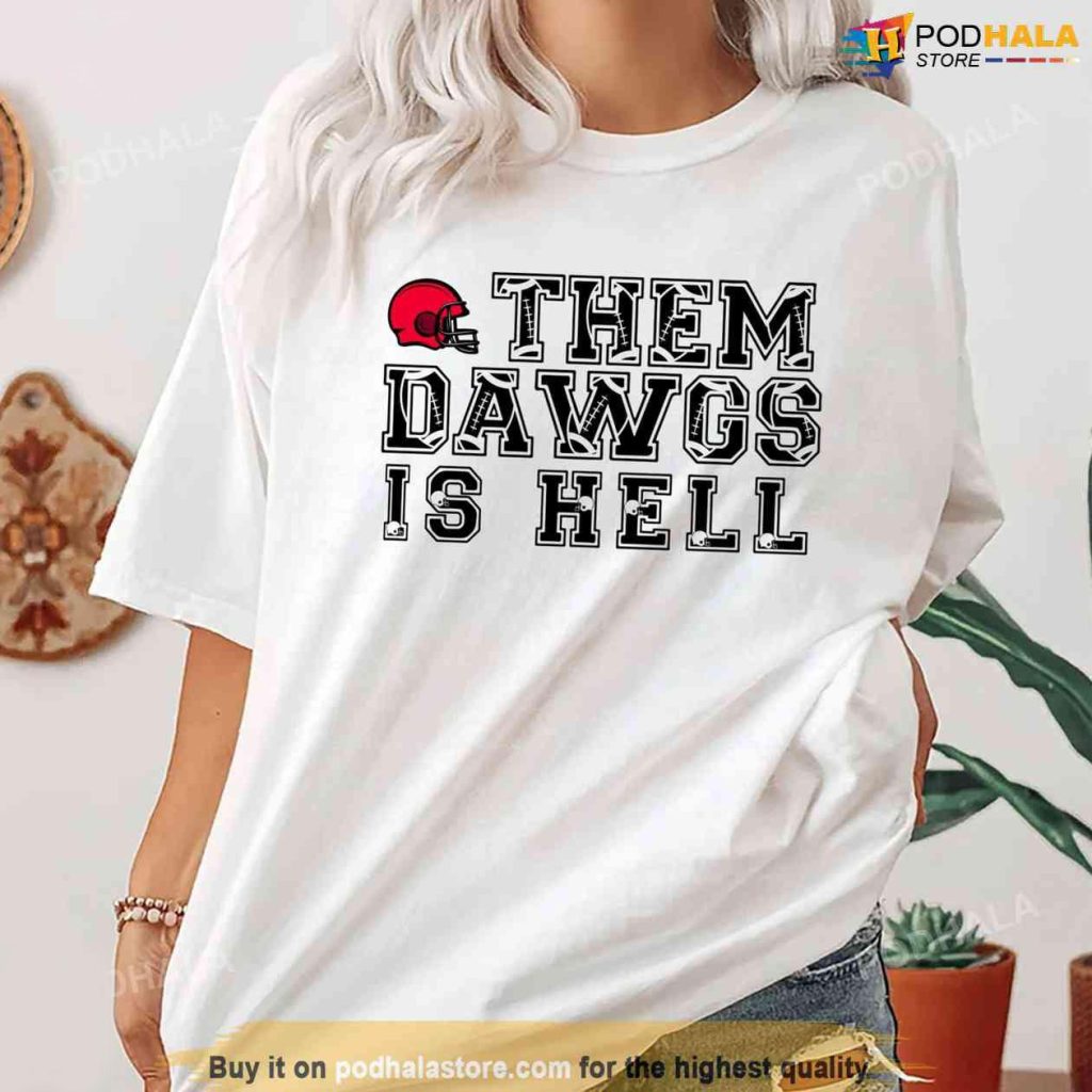 Them Dawgs is Hell Shirt, UGA Georgia Bulldogs Funny Quote Shirt ...