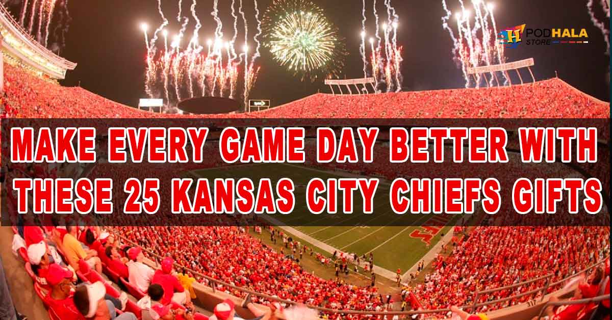 Make Every Game Day Better with These 25 Kansas City Chiefs Gifts