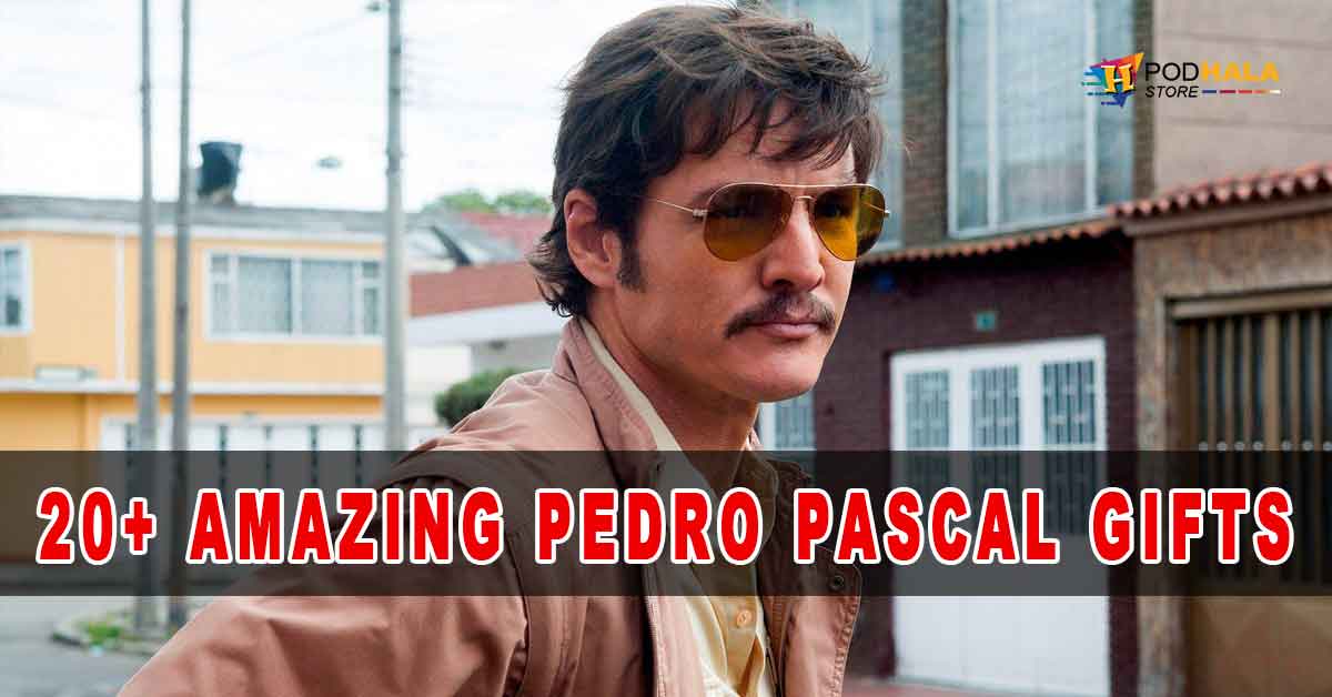 20+ Amazing Pedro Pascal Gifts for the Ultimate Fan