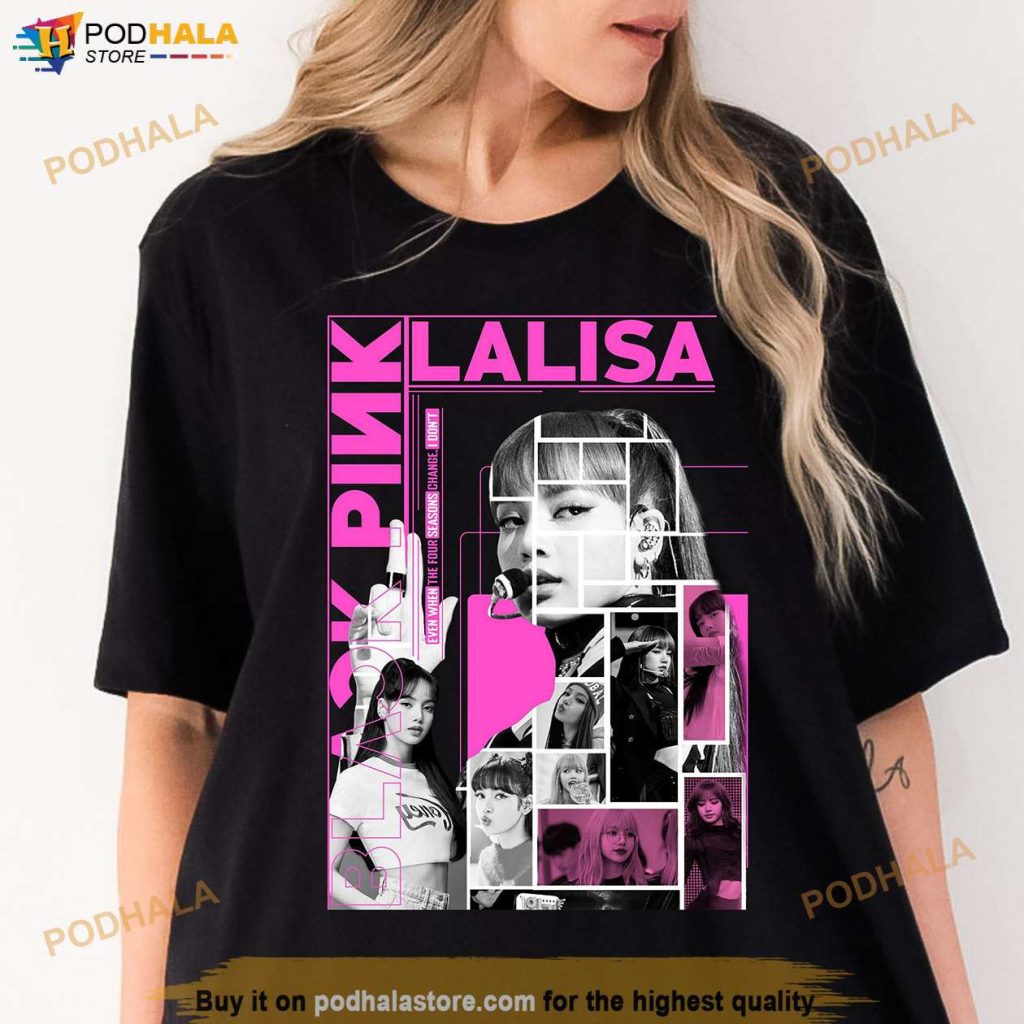 LALISA BLACKPINK Shirt, Lisa Blackpink Merch For Kpop Fans - Podhalastore