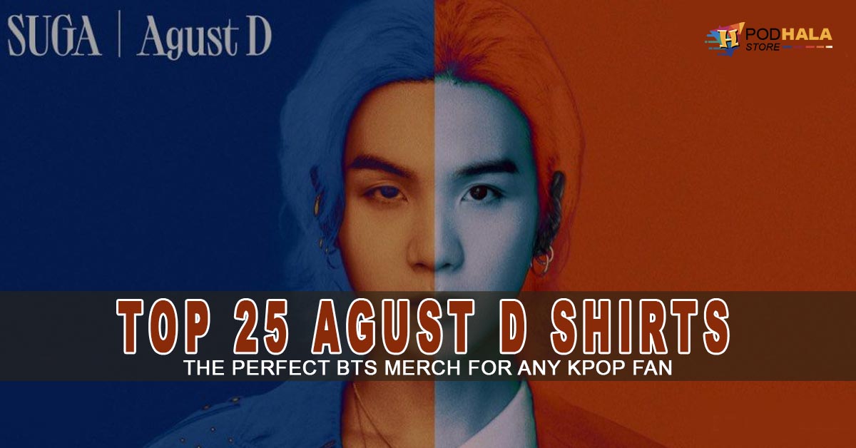 Top 25 Agust D Shirts - The Perfect BTS Merch for Any Kpop Fan