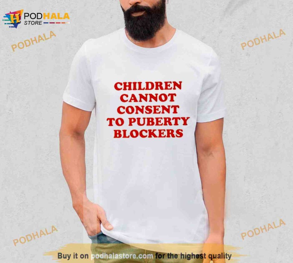 Children Cannot Consent To Puberty Blockers Shirt - Podhalastore