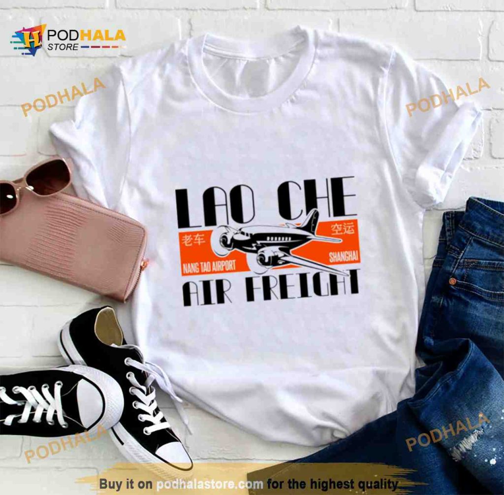 Lao Che Air Freight New Logo Indiana Jones Shirt - Podhalastore