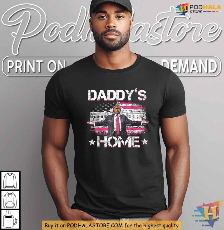 Daddys Home Trump Funny Pink 2024 Tee Shirt for Take America Back Supporters - Podhalastore