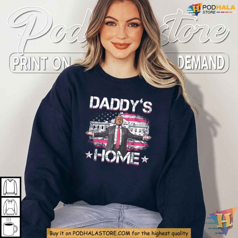 Daddys Home Trump Funny Pink 2024 Tee Shirt for Take America Back Supporters - Podhalastore