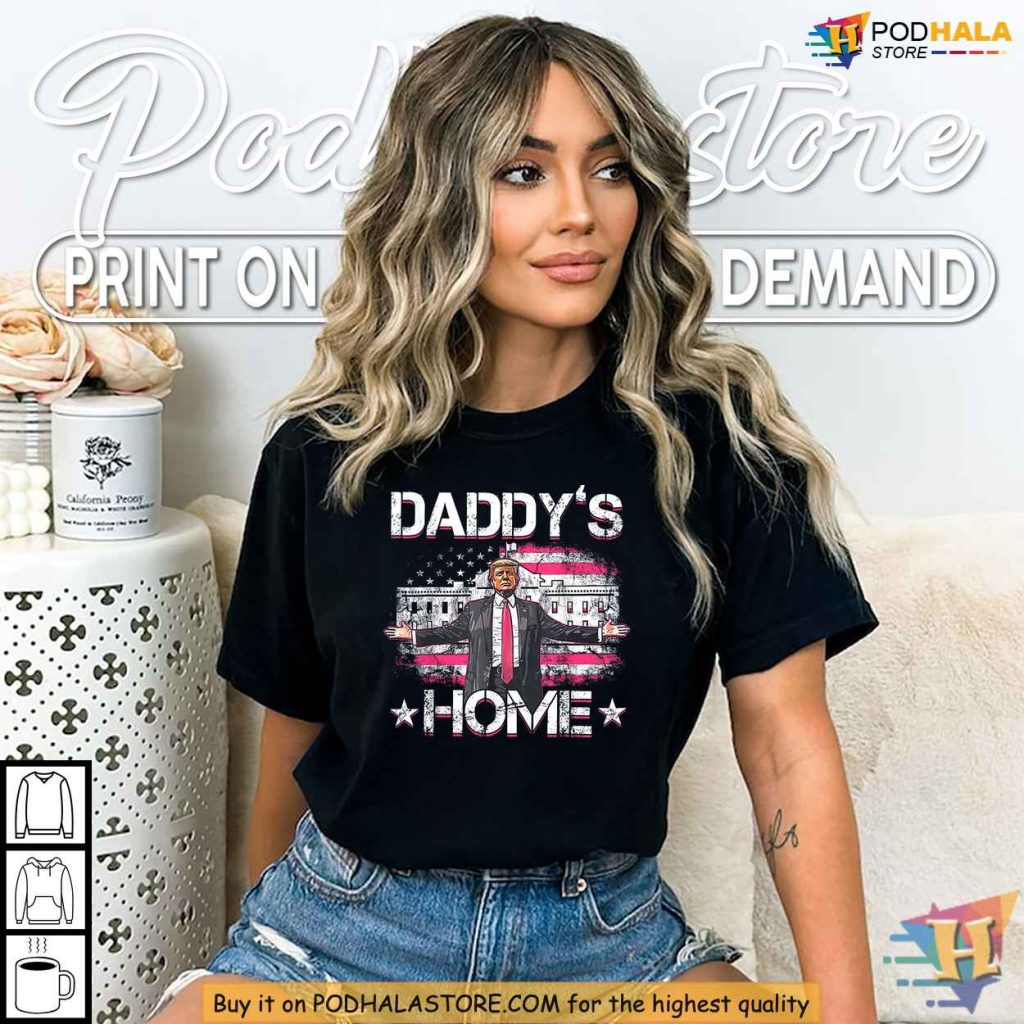 Daddys Home Trump Funny Pink 2024 Tee Shirt for Take America Back Supporters - Podhalastore